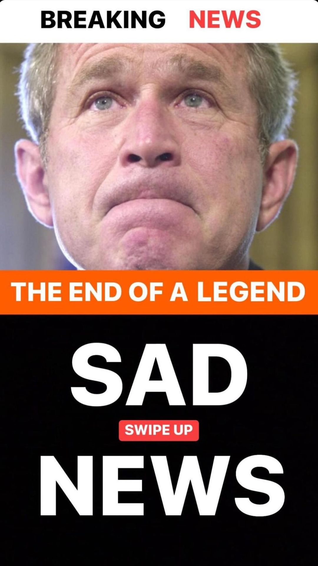 SAD NEWS – GEORGE W. BUSH