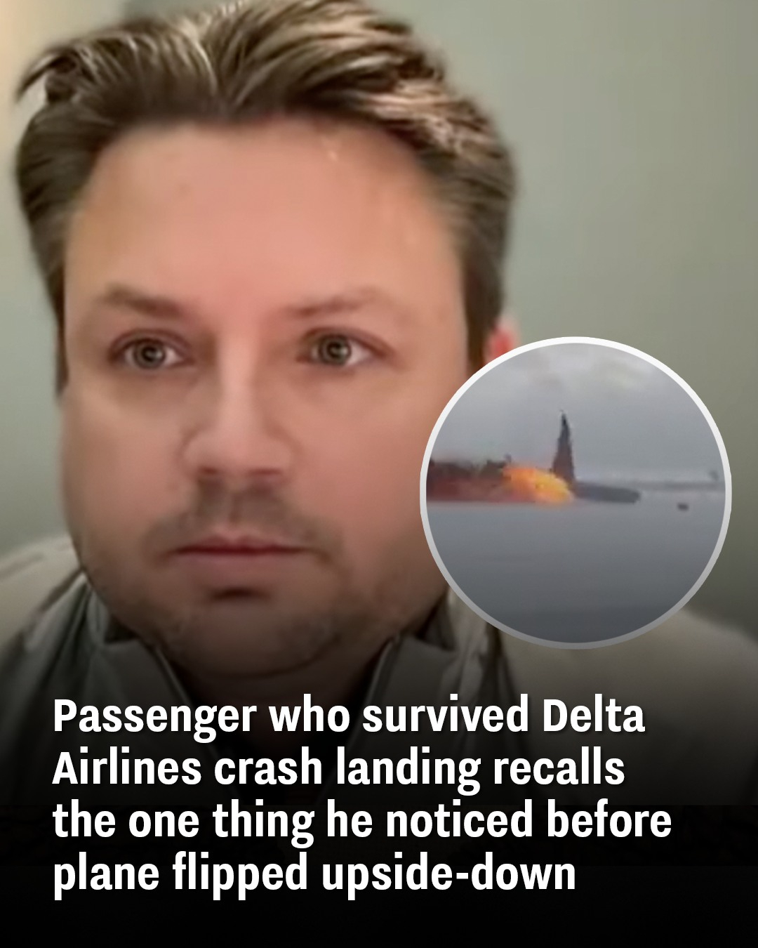 Passenger Who Survived a Delta Crash Shares What Caught His Eye Just ...